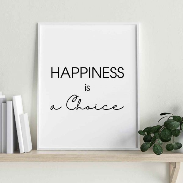 Happiness is a Choice Printable Poster - INSPIRATIONAL & MOTIVATIONAL