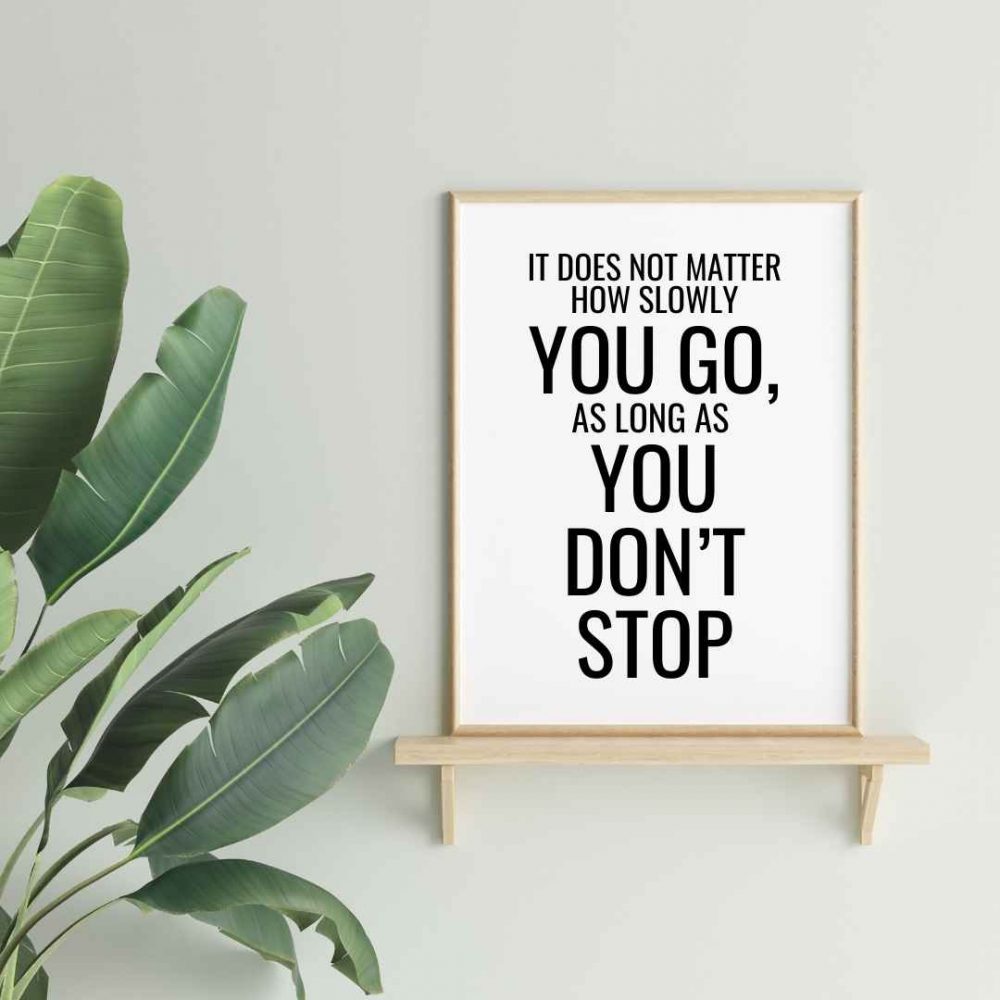It Doesn't Matter How Slowly You Go Digital Quotes - INSPIRATIONAL ...